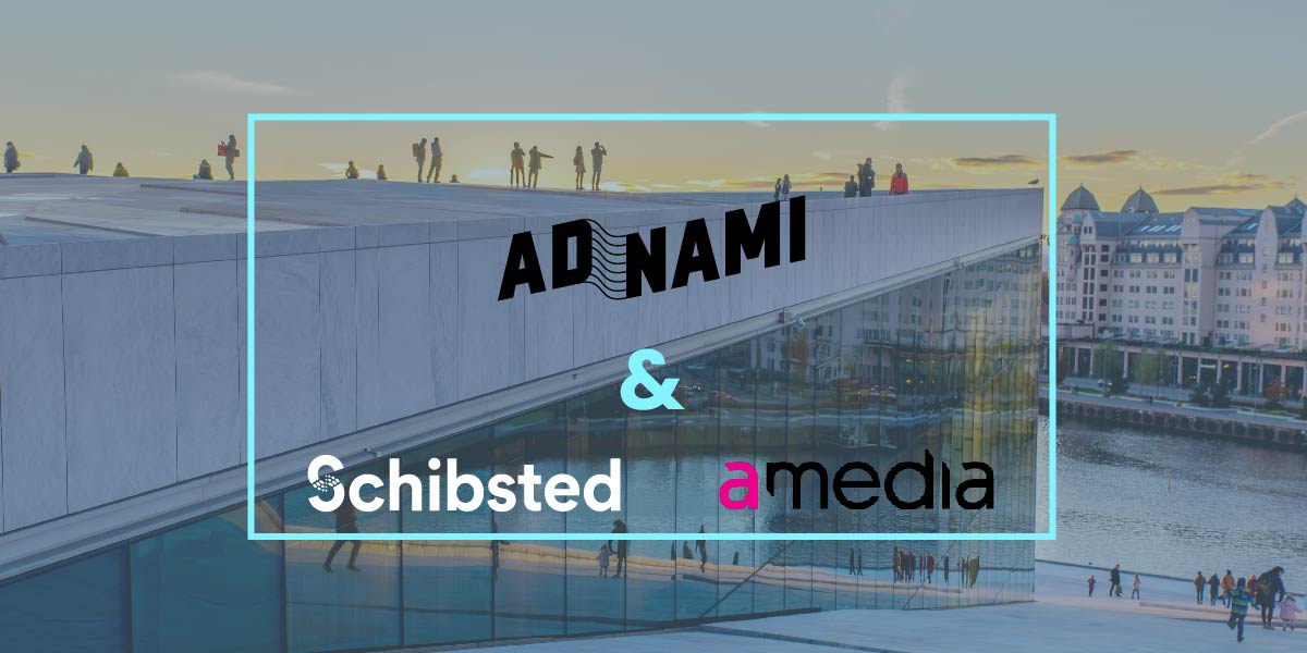 Adnami signs agreements with Nordic publishers Schibsted and Amedia ...